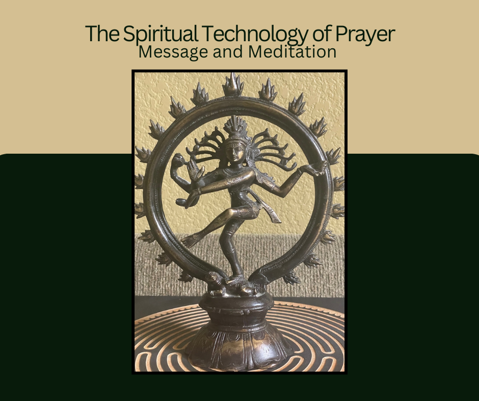 The Spiritual Technology of Prayer: Message and Meditation